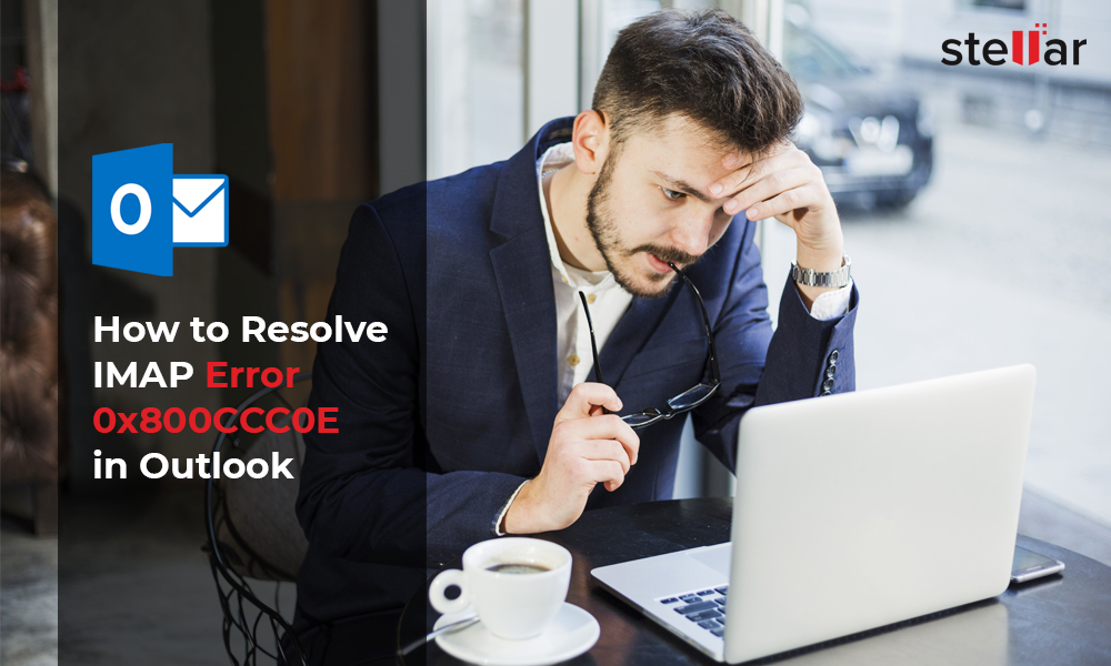 How to fix IMAP error 0x800CCC0E in Outlook?