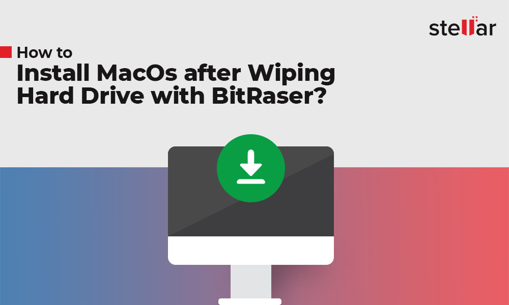 How to Install MacOS After Wiping with BitRaser?