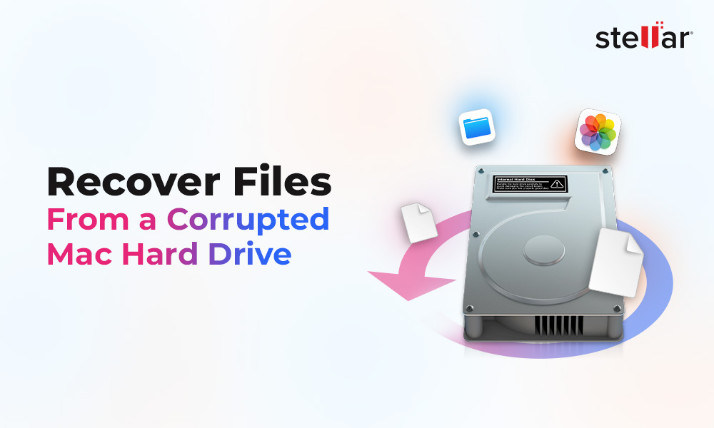 How to Recover Files From a Corrupted Mac Hard Drive? [2026]