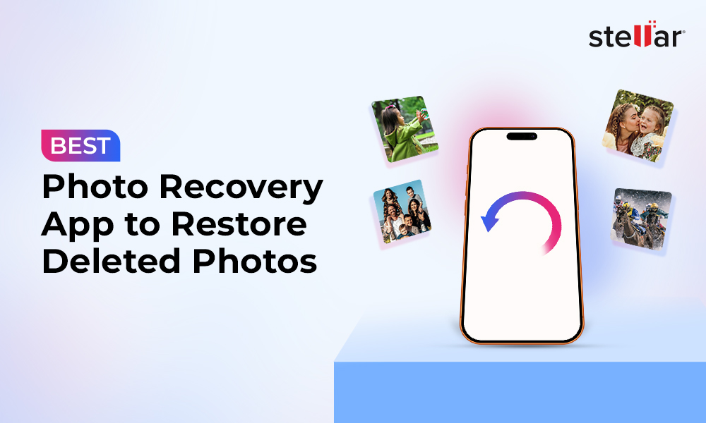 Best Photo Recovery App to Restore Deleted Photos | Stellar [2026]
